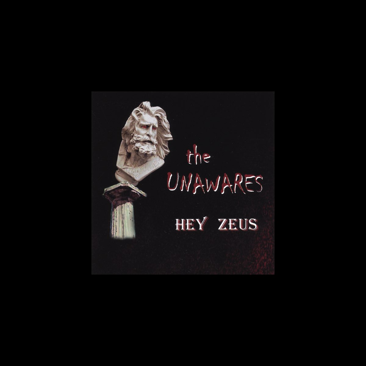 ‎Hey Zeus - Album by The Unawares - Apple Music