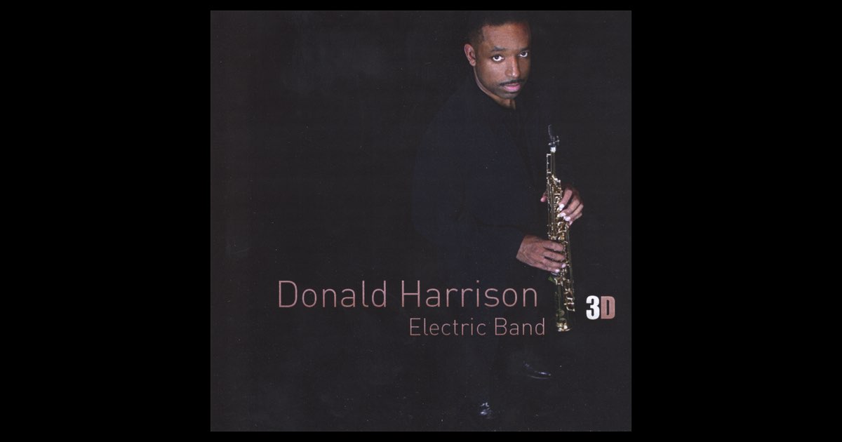 Electric Band” álbum de Donald Harrison Jr. en Apple Music