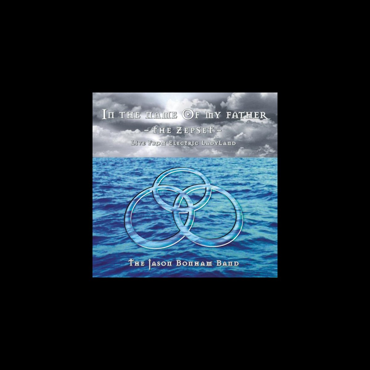 ‎In the Name of My Father - The ZepSet Live from Electric Ladyland ...