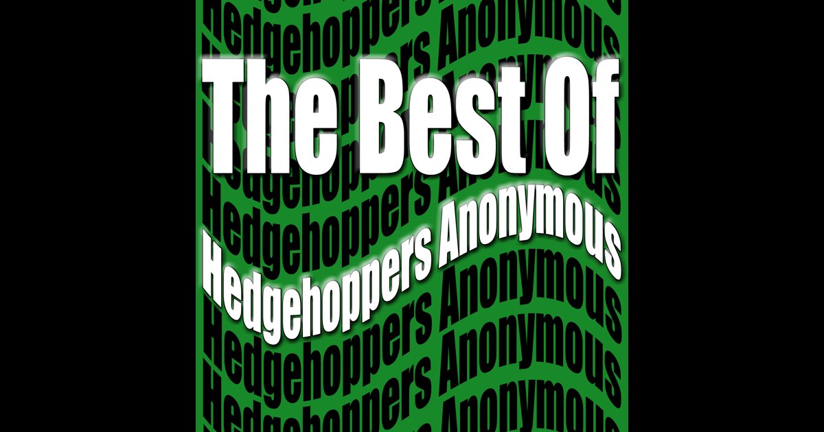 ‎The Best Of Hedgehoppers Anonymous – Album von Hedgehoppers Anonymous ...