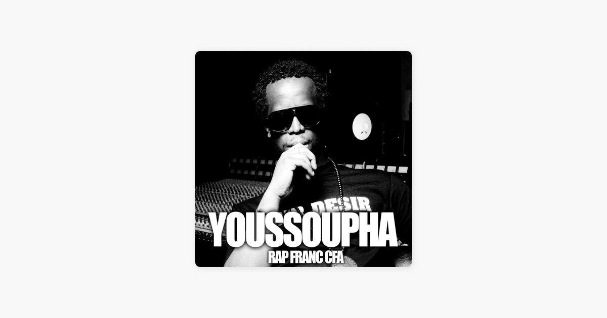 ‎Rap franc CFA (Accapella) - Morceau par Youssoupha - Apple Music
