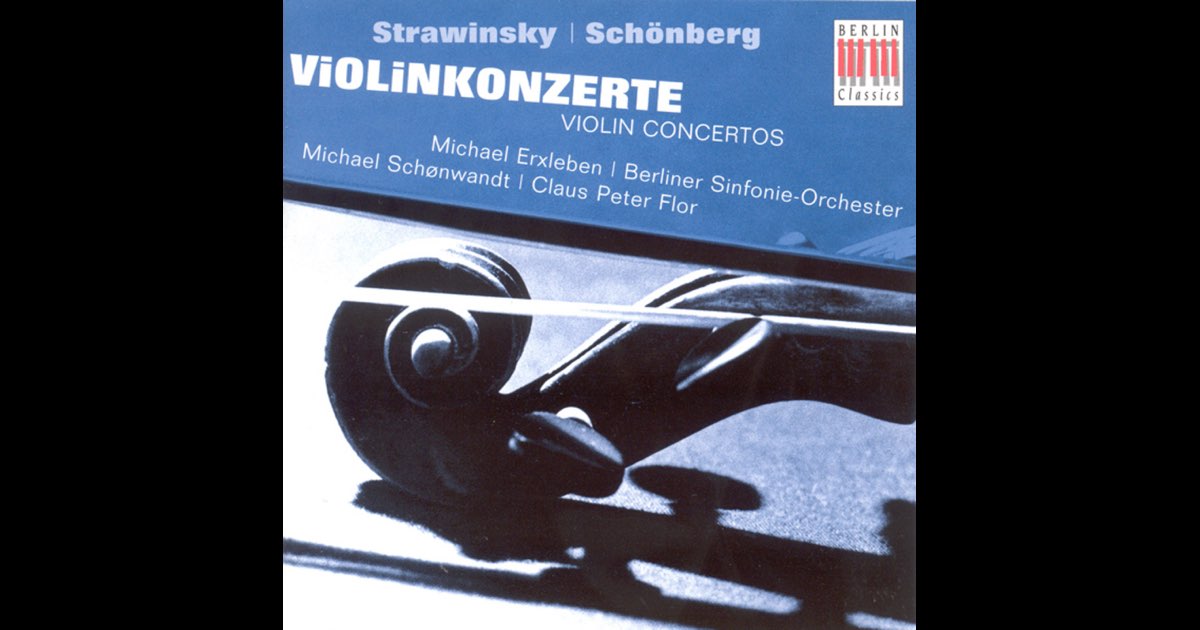 ‎Stravinsky & Schoenberg: Violin Concertos - Michael Erxleben & ベルリン ...