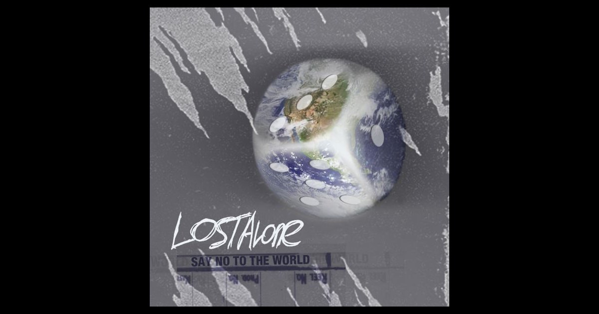 ‎Say No to the World - LostAloneのアルバム - Apple Music