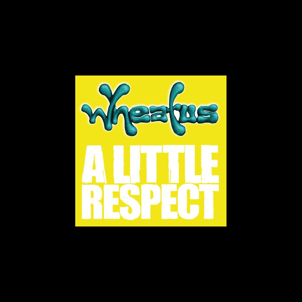 ‎A Little Respect - EP - Album by Wheatus - Apple Music