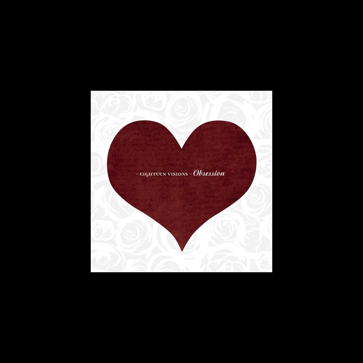 ‎Obsession - Album by Eighteen Visions - Apple Music