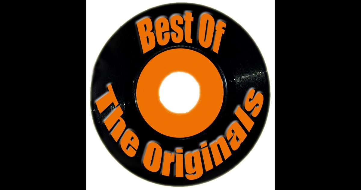 ‎Best Of The Originals - Album by The Originals - Apple Music