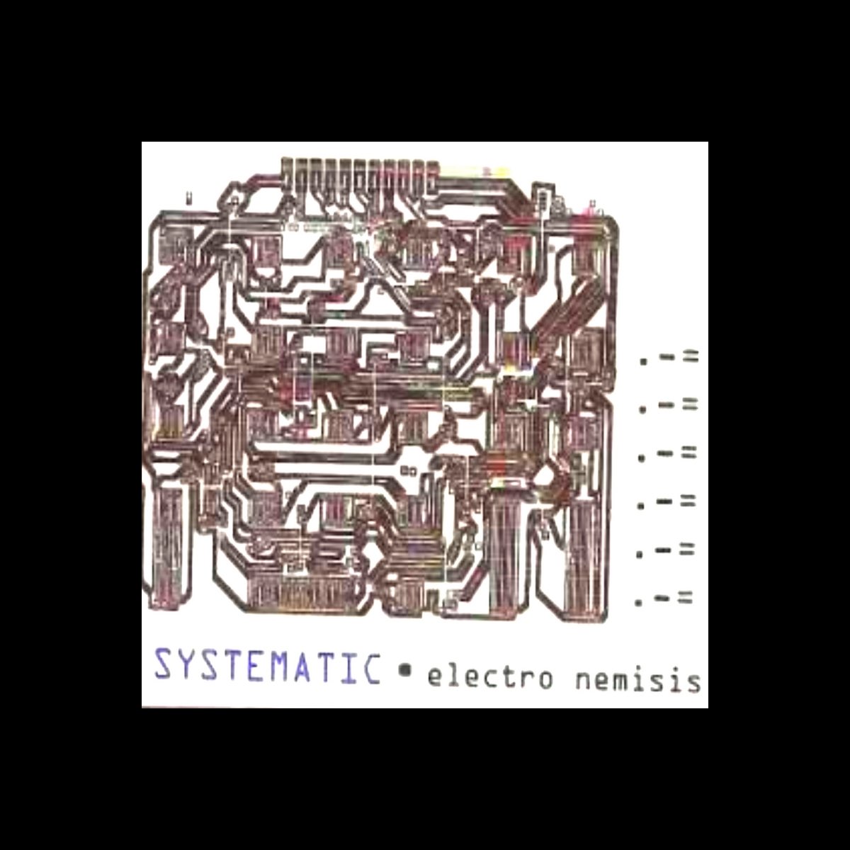 ‎Electro Nemisis - Album by Systematic - Apple Music