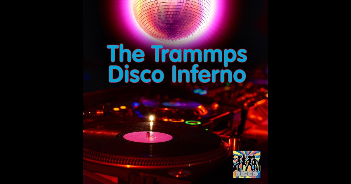 ‎Disco Inferno (Re-Recorded / Remastered) - Album by The Trammps ...