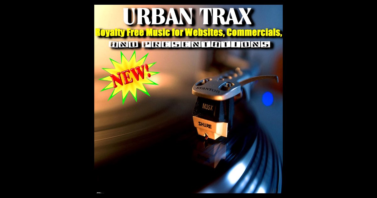 ‎Urban Trax - Royalty Free Music for Websites, Commercials, and ...
