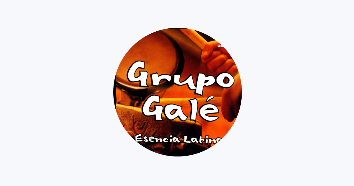 ‎Grupo Galé - Apple Music