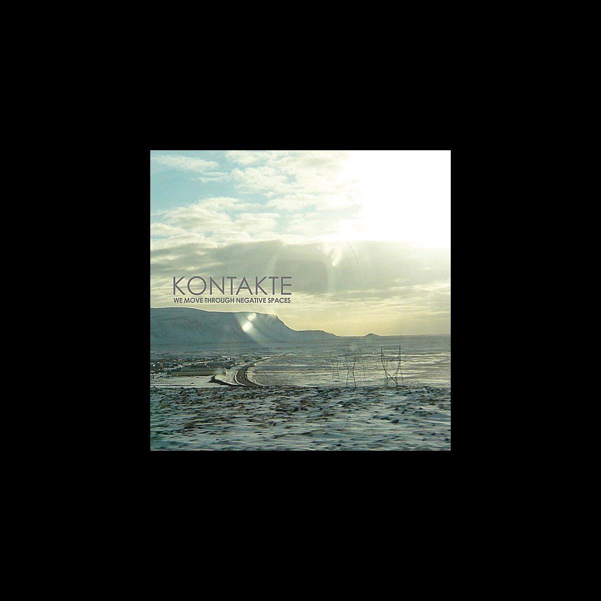 ‎We Move Through Negative Spaces - Album by Kontakte - Apple Music