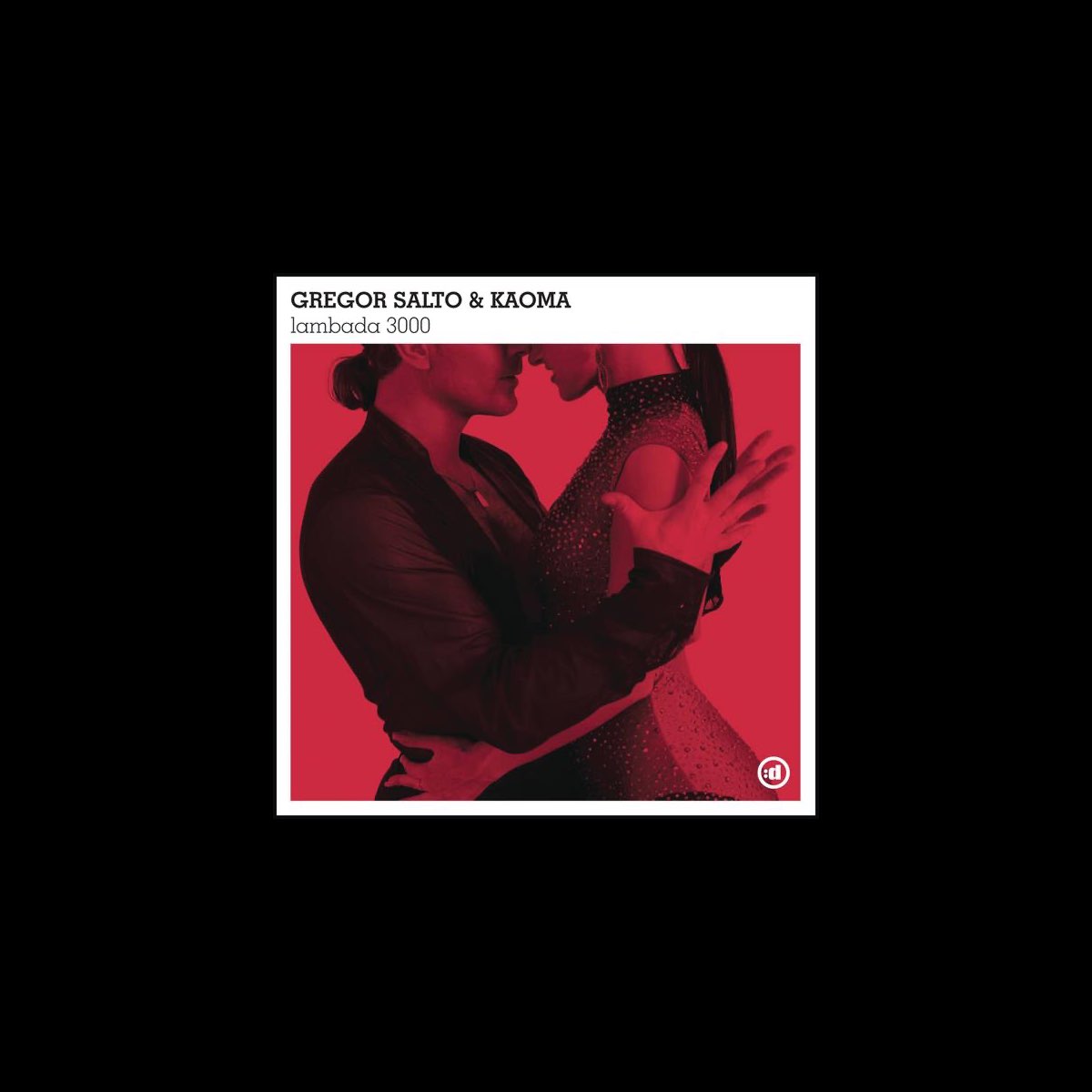 ‎Lambada 3000 (Remixes) by Gregor Salto & Kaoma on Apple Music