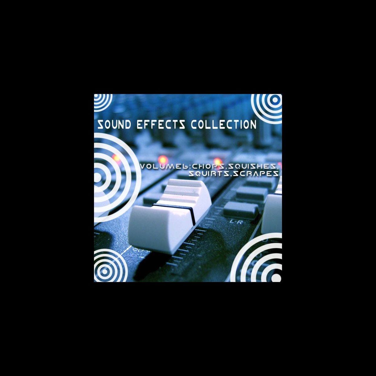 Sound Effects Collection 6 - Chops, Squishes, Squirts, Scrapes” álbum ...