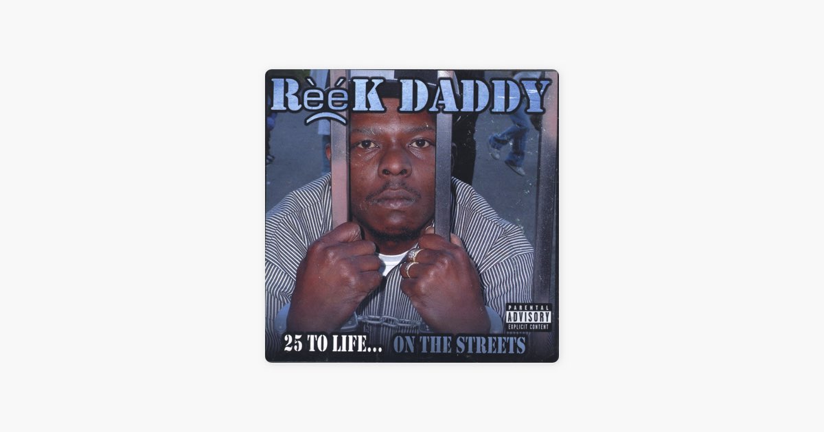 ‎25 to Life on the Streets — álbum de Reek Daddy — Apple Music