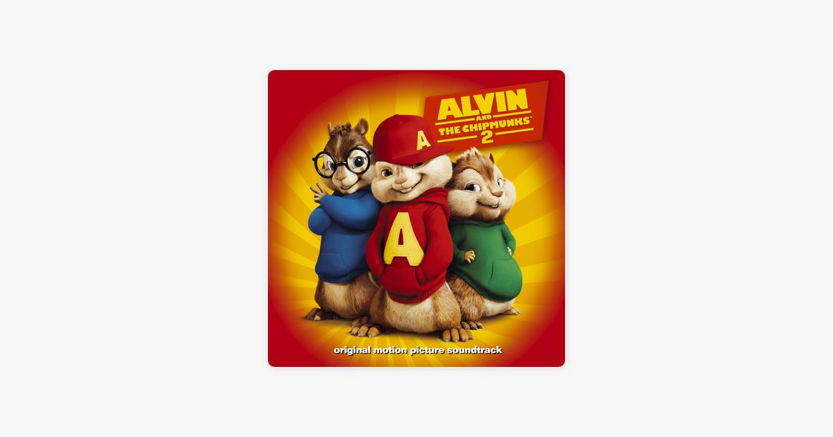 ‎Alvin and the Chipmunks 2 (Original Motion Picture Soundtrack) – Album ...