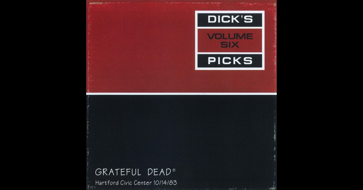‎Dick's Picks Vol. 6: 10/14/83 (Hartford Civic Center, Hartford, CT) - Album by Grateful Dead ...