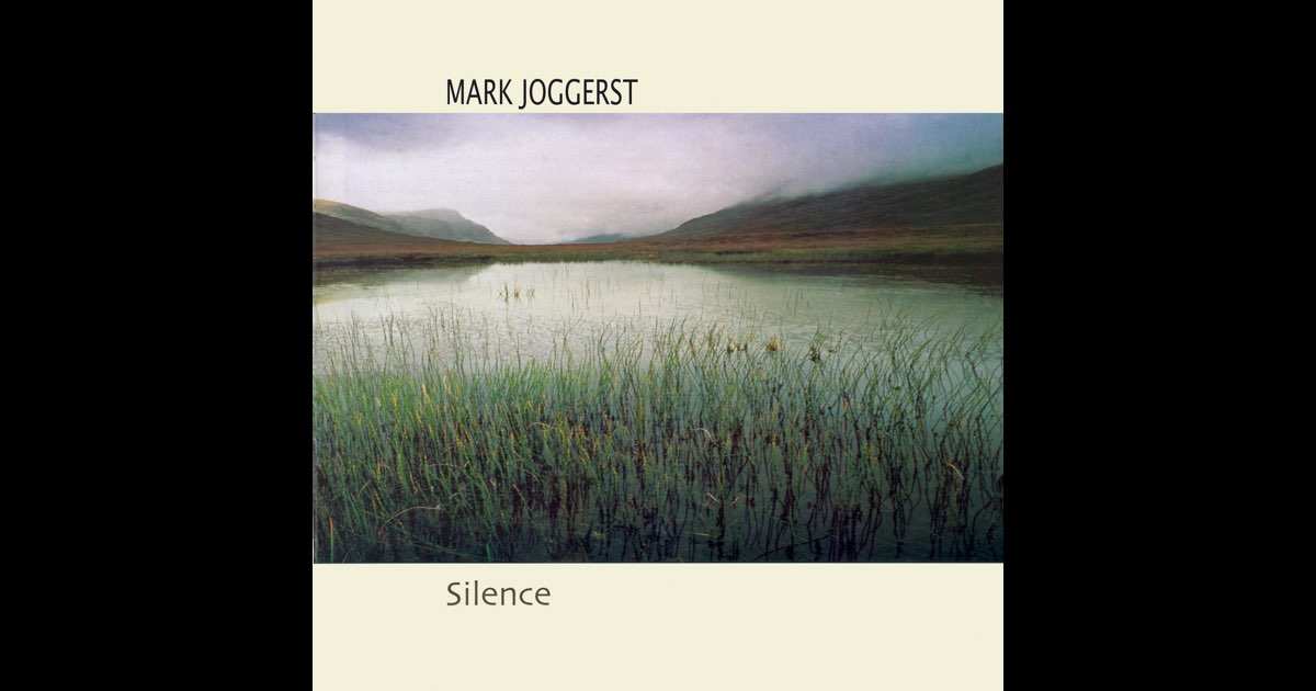 ‎Silence - Album by Mark Joggerst - Apple Music