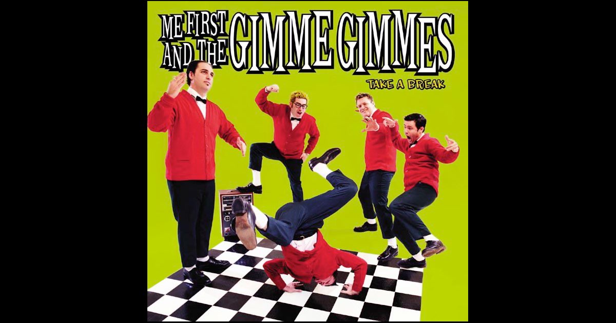 ‎Take a Break - Album by Me First and The Gimme Gimmes - Apple Music