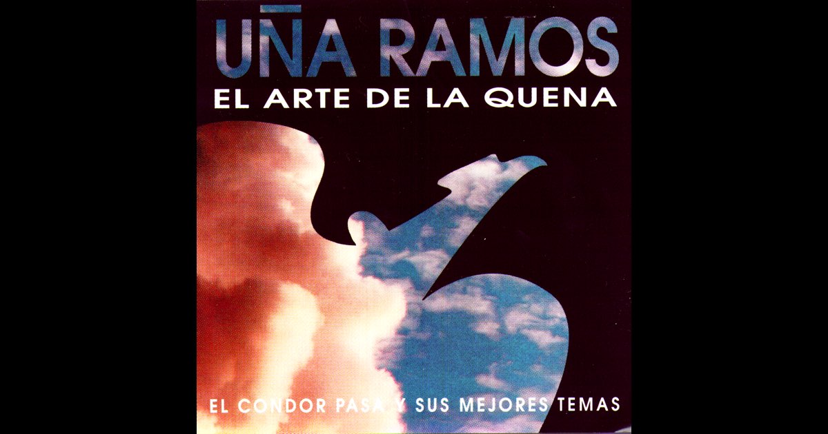 ‎El Arte de la Quena – Album par Uña Ramos – Apple Music
