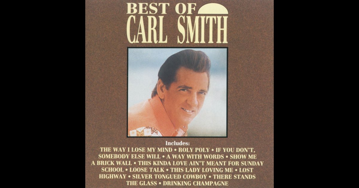 ‎Best of Carl Smith - Album by Carl Smith - Apple Music