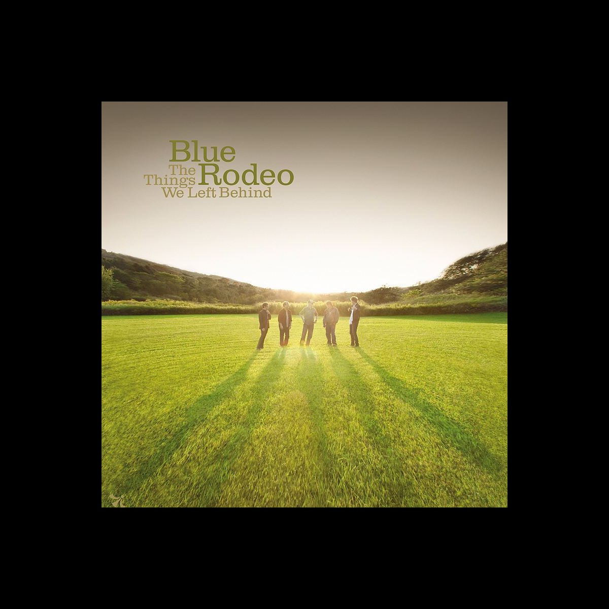 ‎The Things We Left Behind - Album by Blue Rodeo - Apple Music