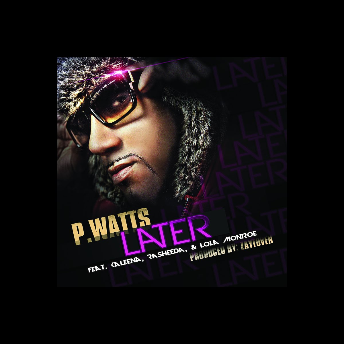 ‎Later - Single - Album by P.Watts, Kaleena, Lola Monroe & Rasheeda ...