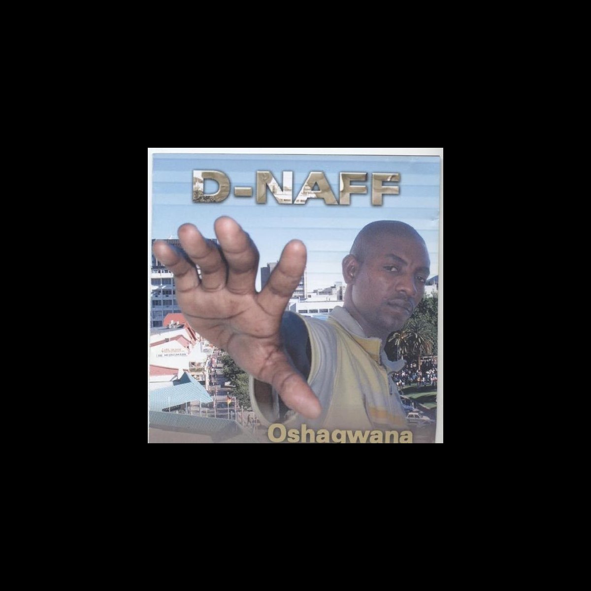 ‎Oshagwana - Album by D-Naff - Apple Music