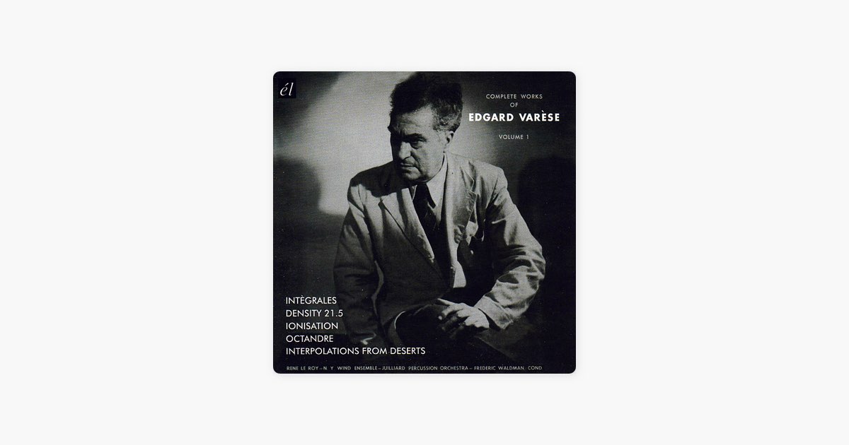 ‎Песня «Interpolations from Deserts: Interpolation III» — Edgard Varèse ...