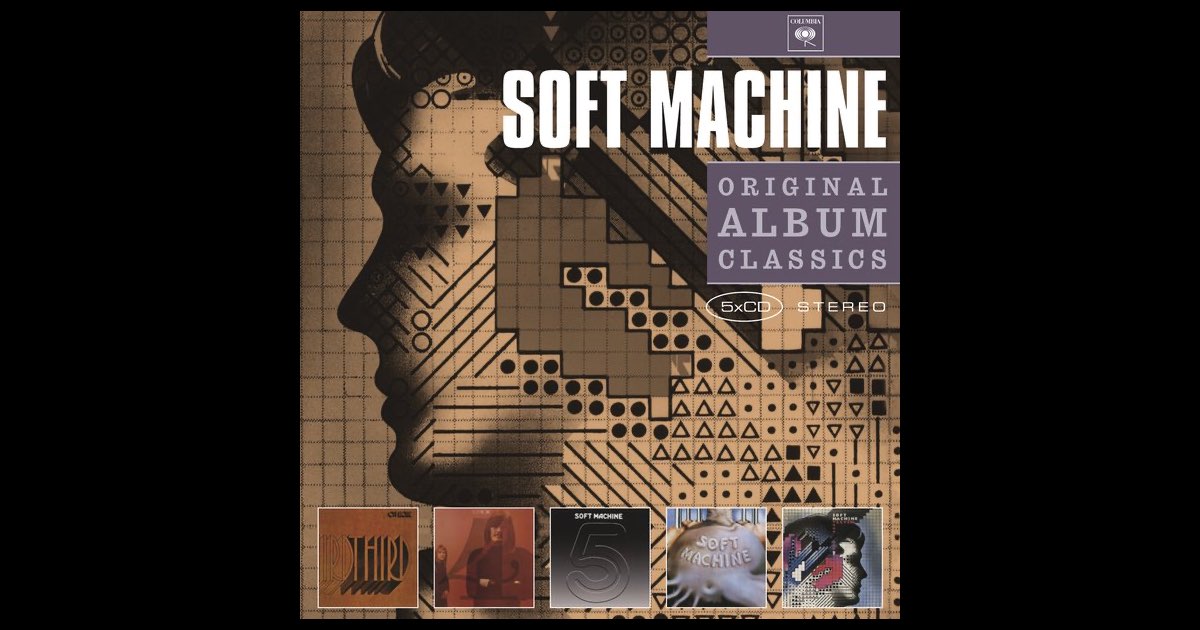 ‎Soft Machine: Original Album Classics (Remastered - 2006) - Album by ...