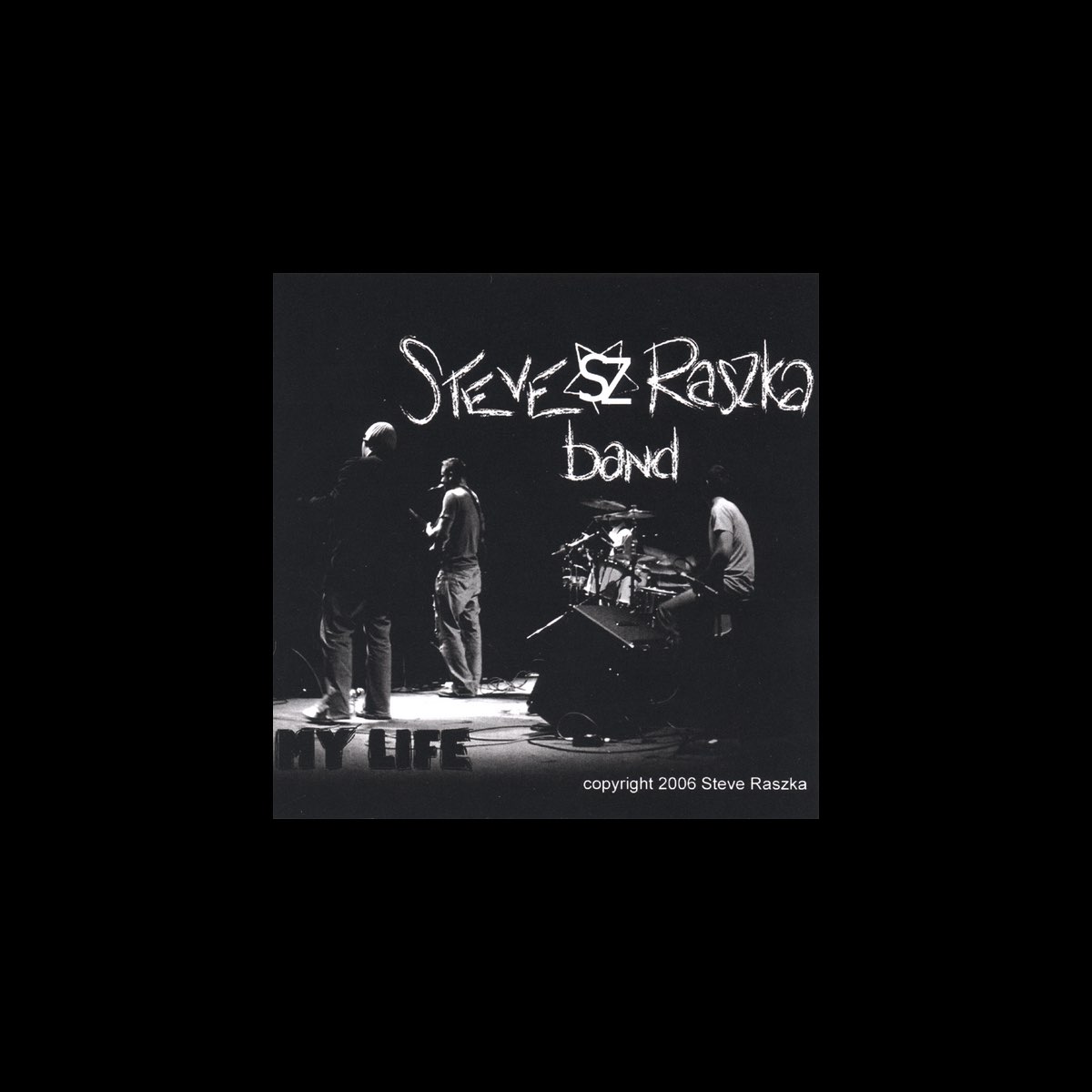 ‎My Life - Album by Steve Raszka Band - Apple Music