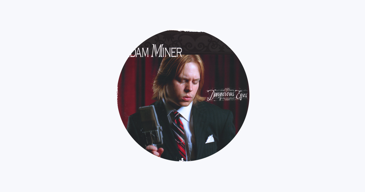 ‎Adam Miner – Apple Music