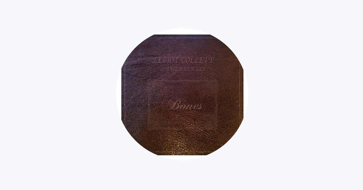 ‎Elliot Collett & The Articles - Apple Music