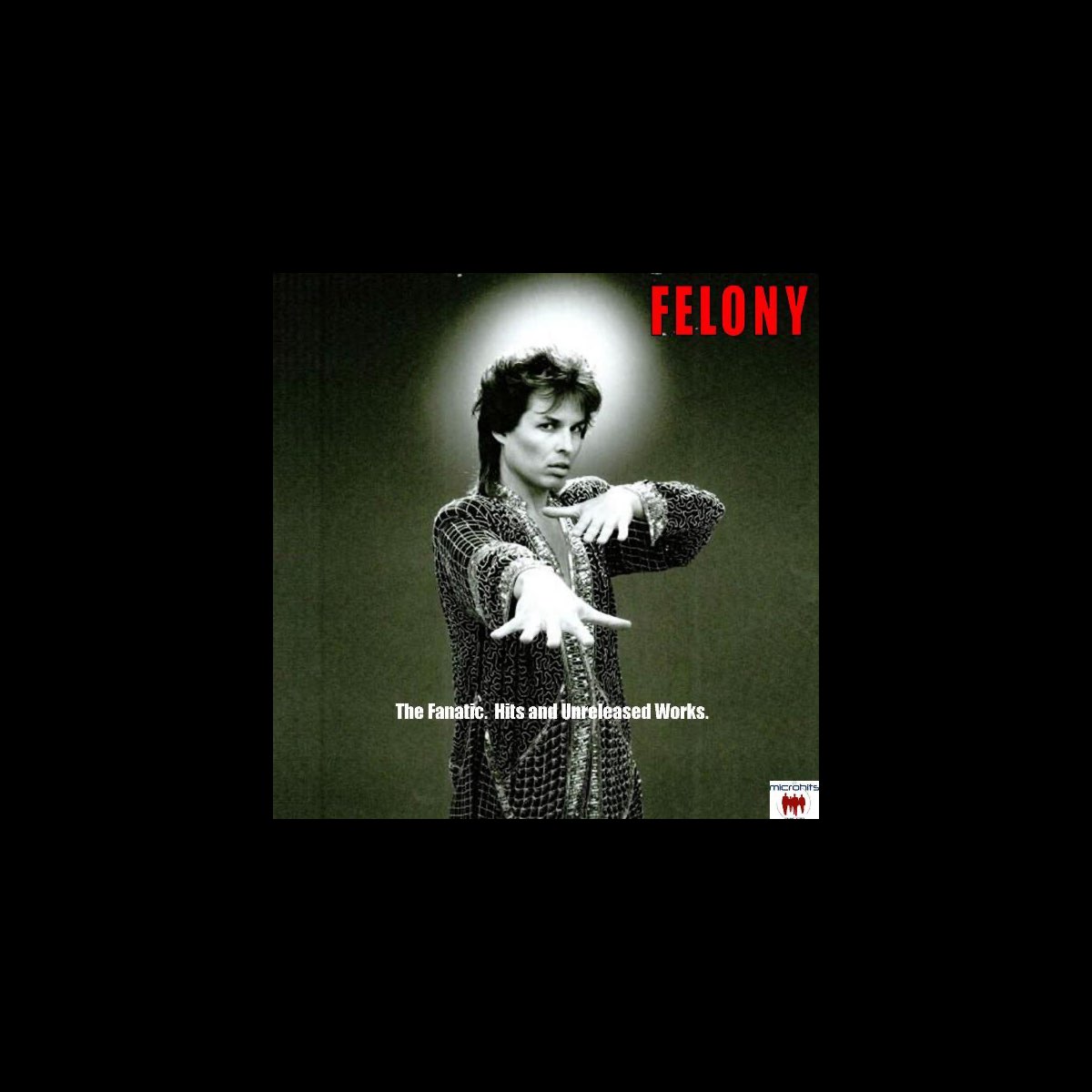 the Fanatic Hits And Unreleased Works De Felony Na Apple Music