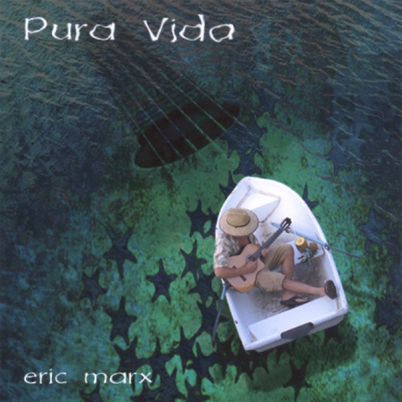 Pura Vida - Eric Marx: Song Lyrics, Music Videos & Concerts