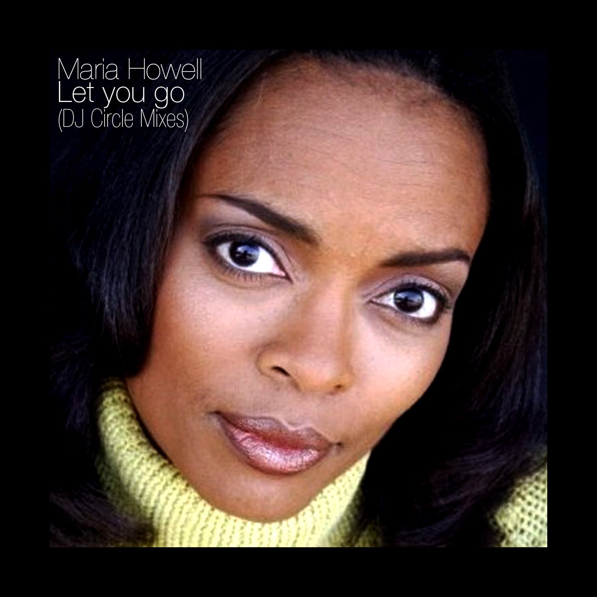 ‎Let You Go (DJ Circle Mixes) by Maria Howell on Apple Music