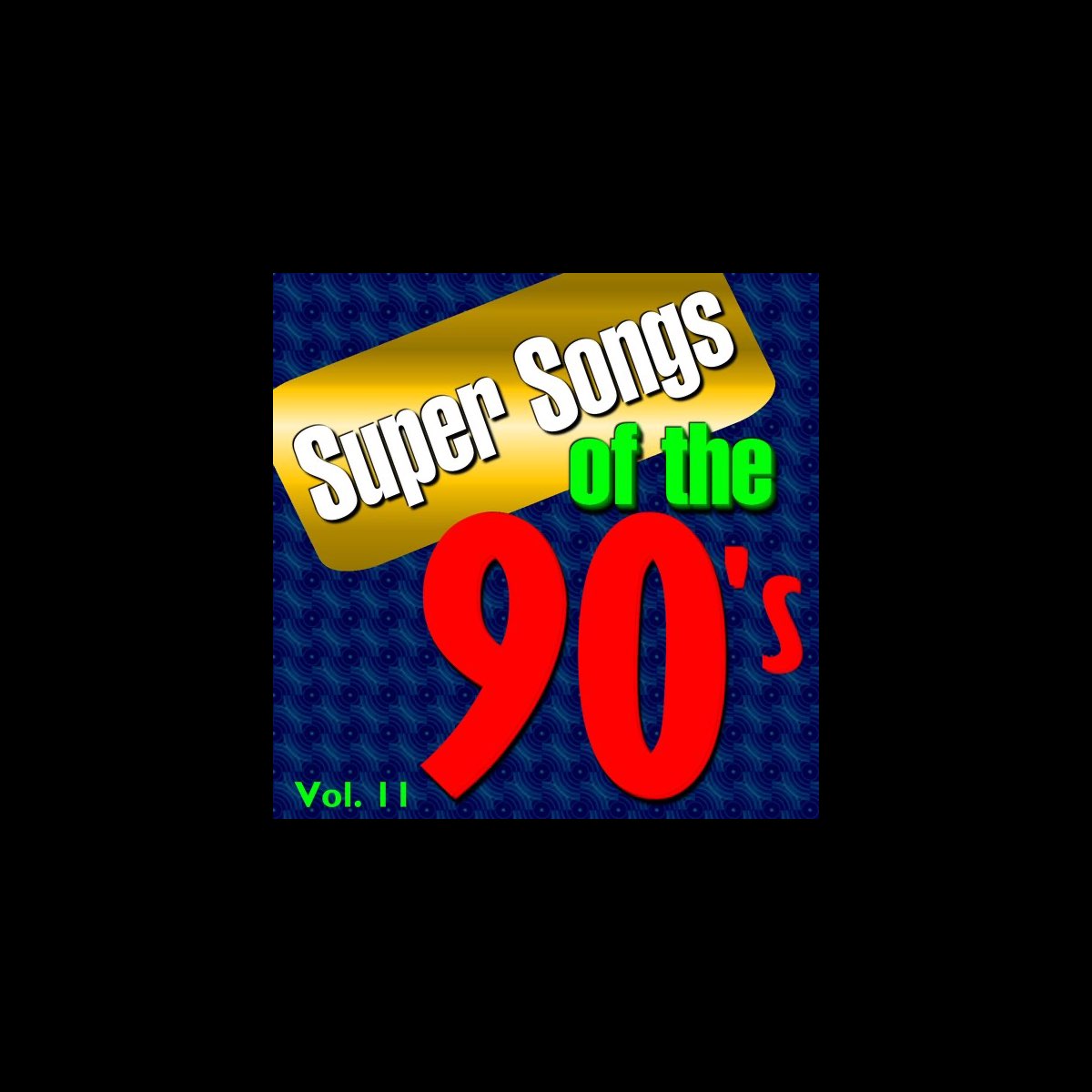 ‎Super Songs of the 90's Vol 11 - Album by PMC All-Stars - Apple Music