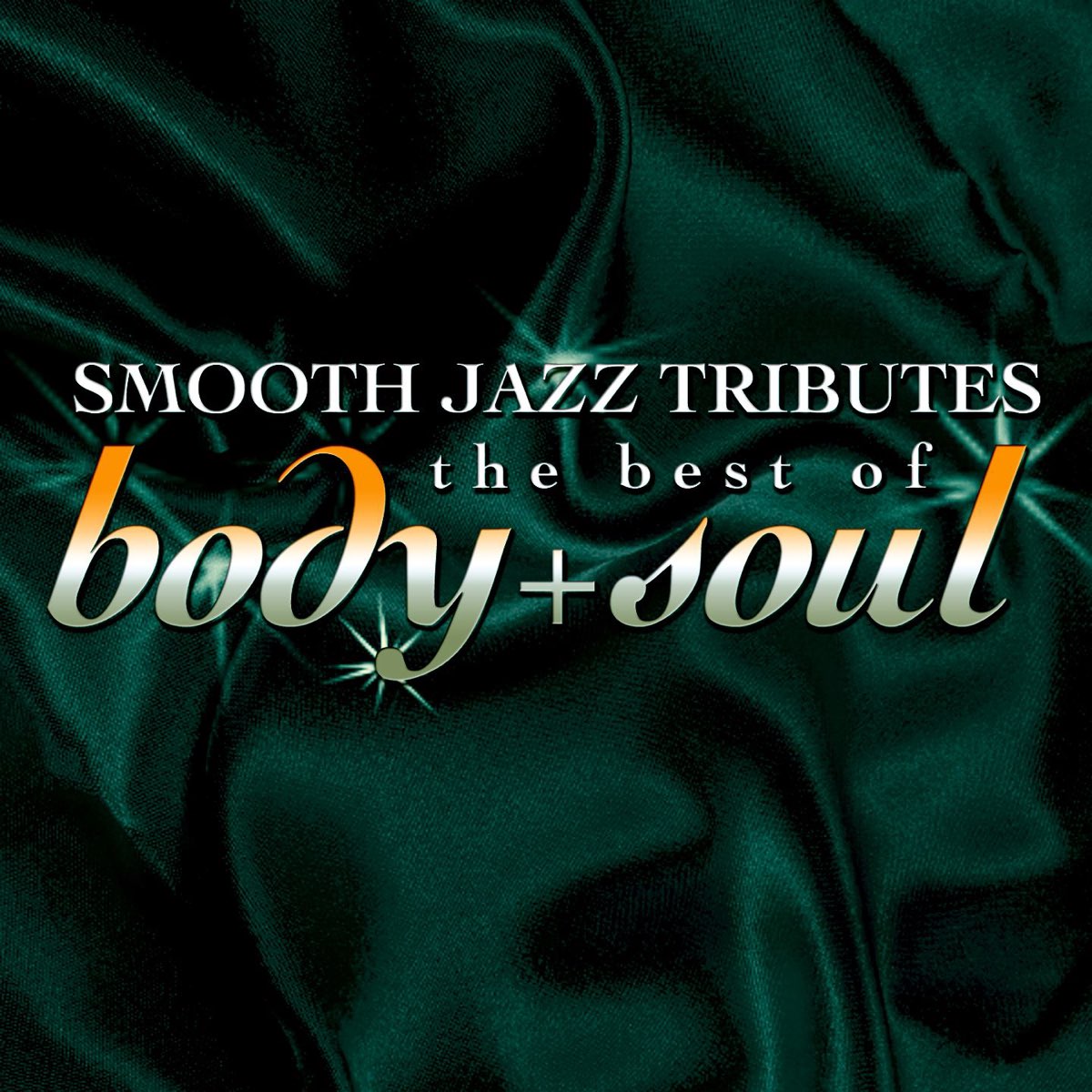 Smooth Jazz Tributes - The Best of Body & Soul》- Smooth Jazz All Stars的 ...