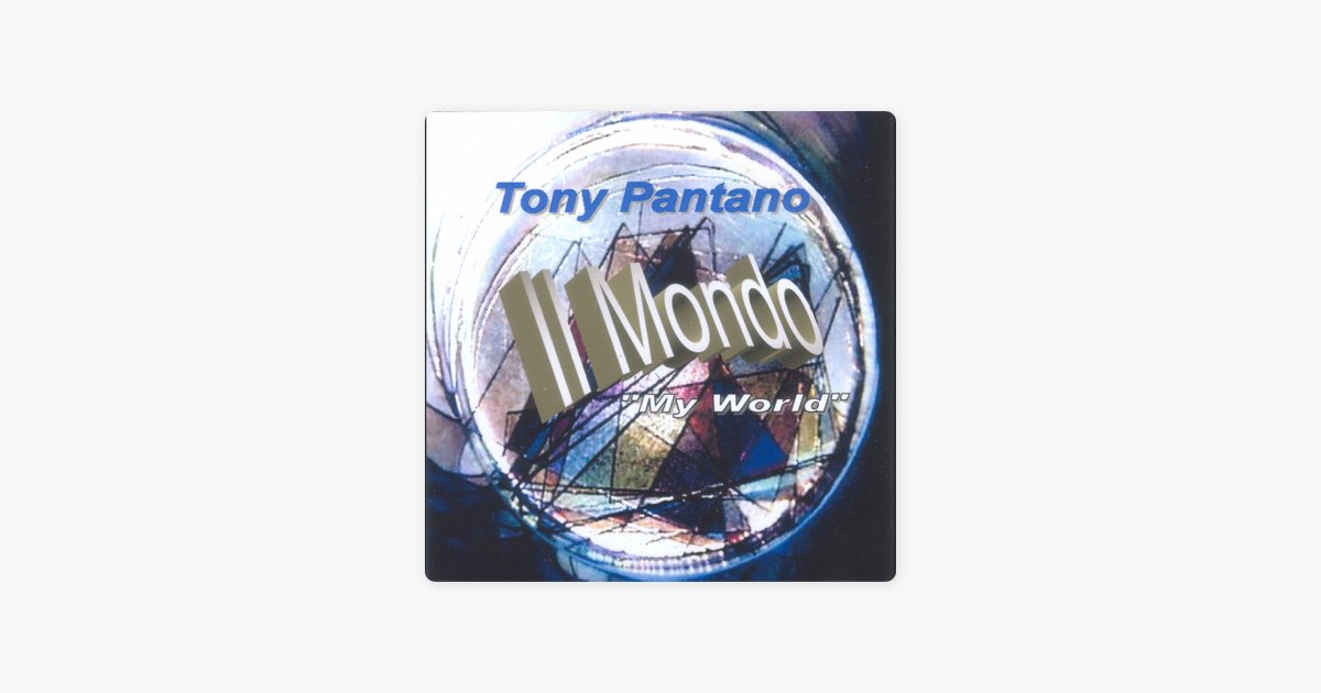 ‎Il Mondo (My World) – Song by Tony Pantano – Apple Music