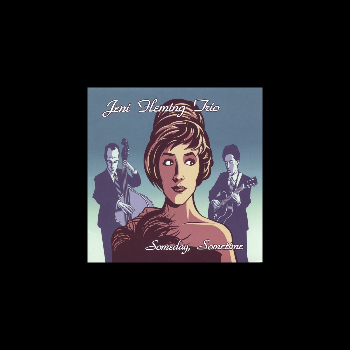 ‎Someday, Sometime - Jeni Fleming Acoustic Trioのアルバム - Apple Music