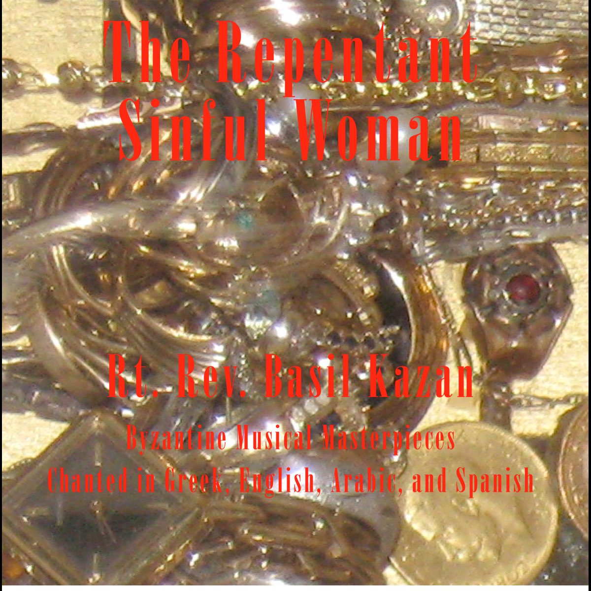 ‎The Repentant Sinful Woman: Byzantine Musical Masterpieces Chanted In ...