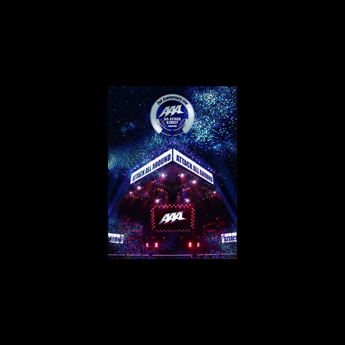 ‎AAA 2nd Anniversary Live -5th ATTACK 070922- 日本武道館 - AAA的專輯 - Apple Music