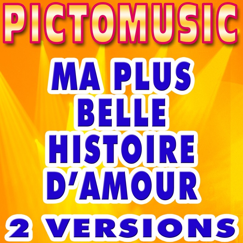 Ma plus belle histoire d'amour (Version karaoké) - Pictomusic Karaoké ...