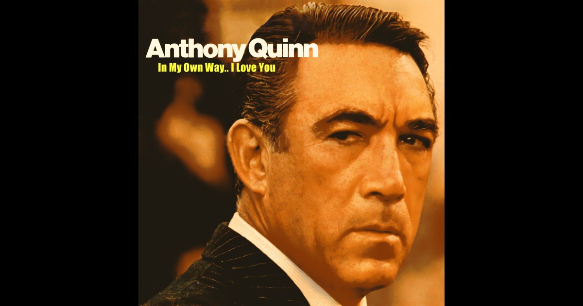 ‎In My Own Way.. I Love You - Anthony Quinn의 앨범 - Apple Music