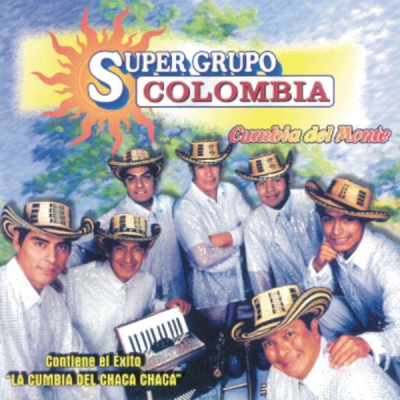 La Cumbia del Chaca Chaca - Super Grupo Colombia: Song Lyrics, Music ...