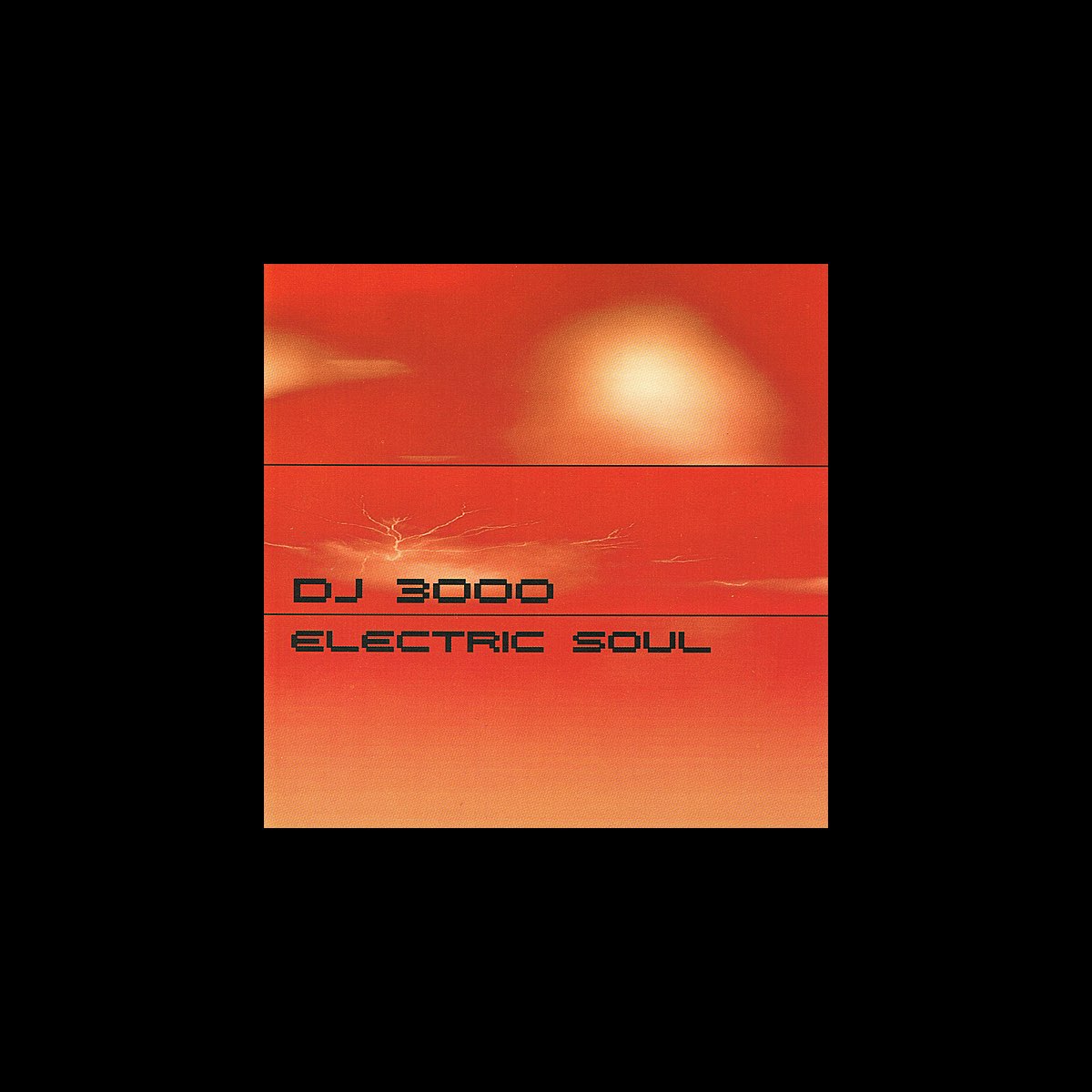Electric Soul》- DJ 3000的专辑 - Apple Music