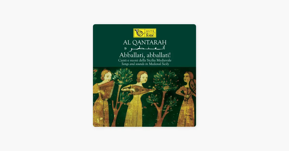 ‎Al Qantarah - Abballati, abballati! - Songs and Sounds in Medieval ...