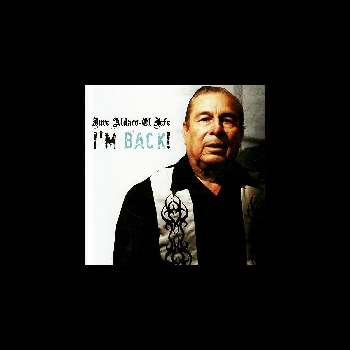 ‎I'm Back by Juve Aldaco-El Jefe on Apple Music