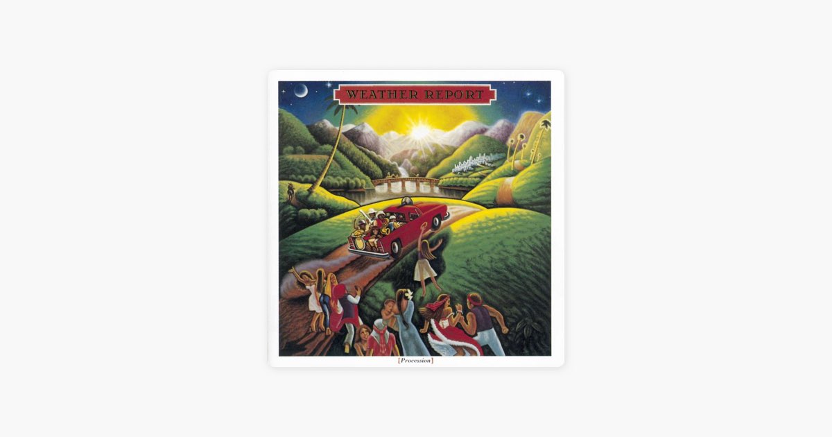 ‎Procession - Album by Weather Report - Apple Music