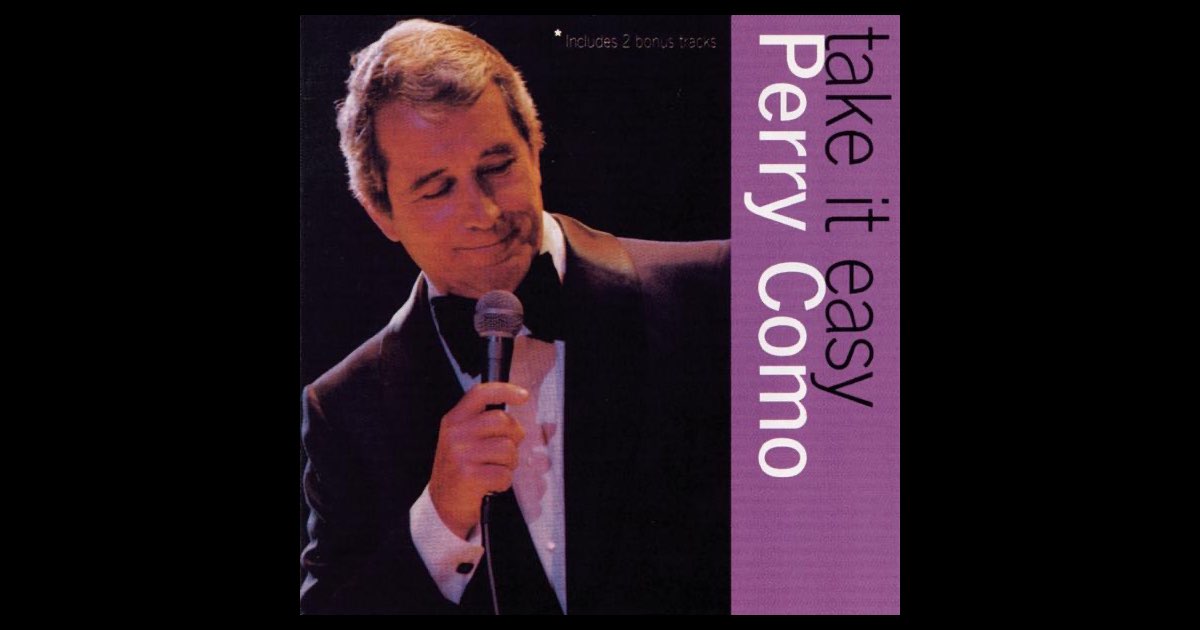 Take It Easy》- Perry Como的专辑 - Apple Music