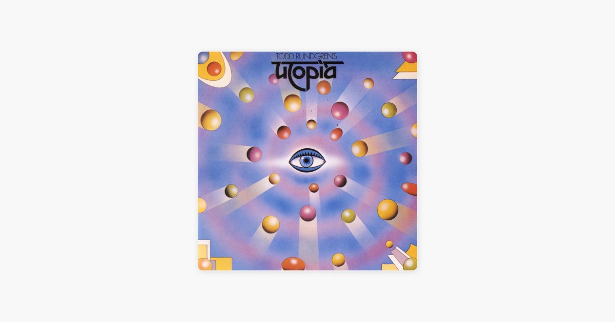 ‎Todd Rundgren's Utopia - Album by Utopia - Apple Music